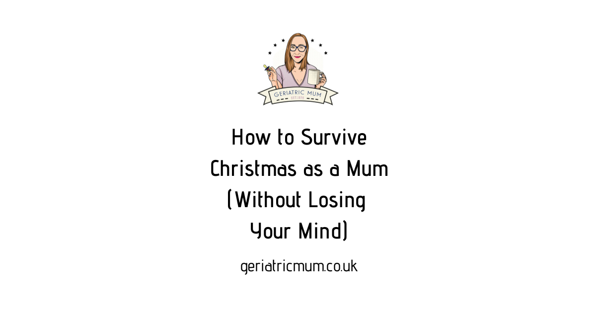 How to Survive Christmas as a Mum (Without Losing Your Mind ...